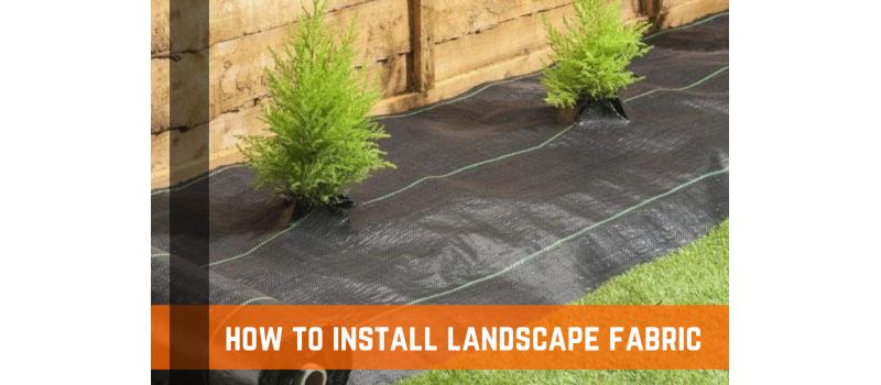 How to Install Landscape Fabric: Proper Use for Weed Control | Farm ...